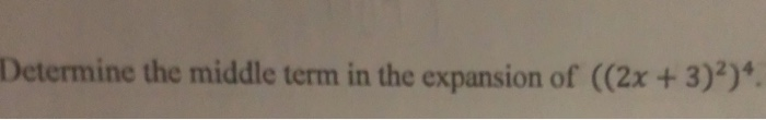 Solved Determine the middle term in the expansion of ((2x + | Chegg.com