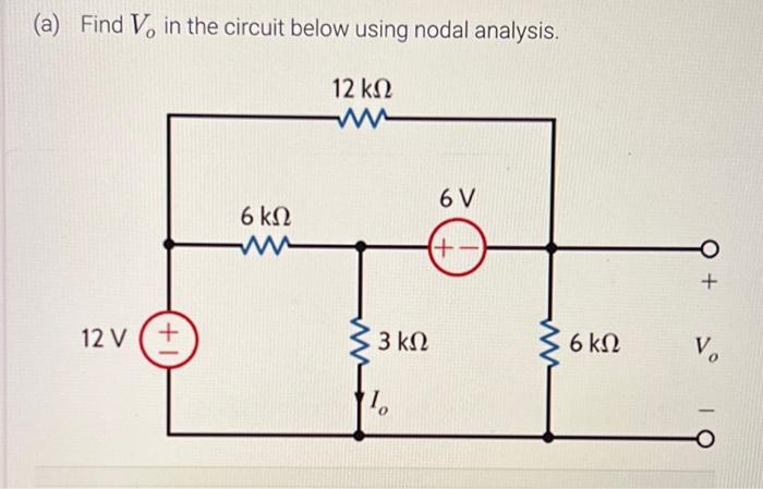 Solved (a) Find Vo in the circuit below using nodal | Chegg.com