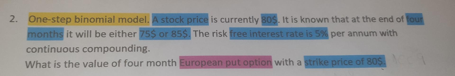 Solved 2. One-step binomial model. A stock price is | Chegg.com