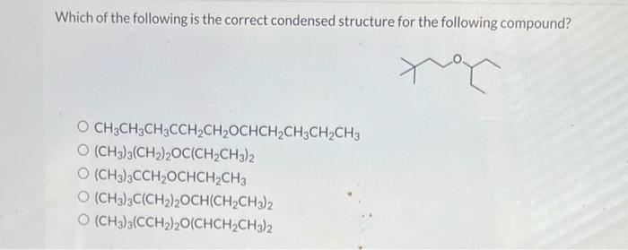 Solved Which of the following is the correct condensed | Chegg.com