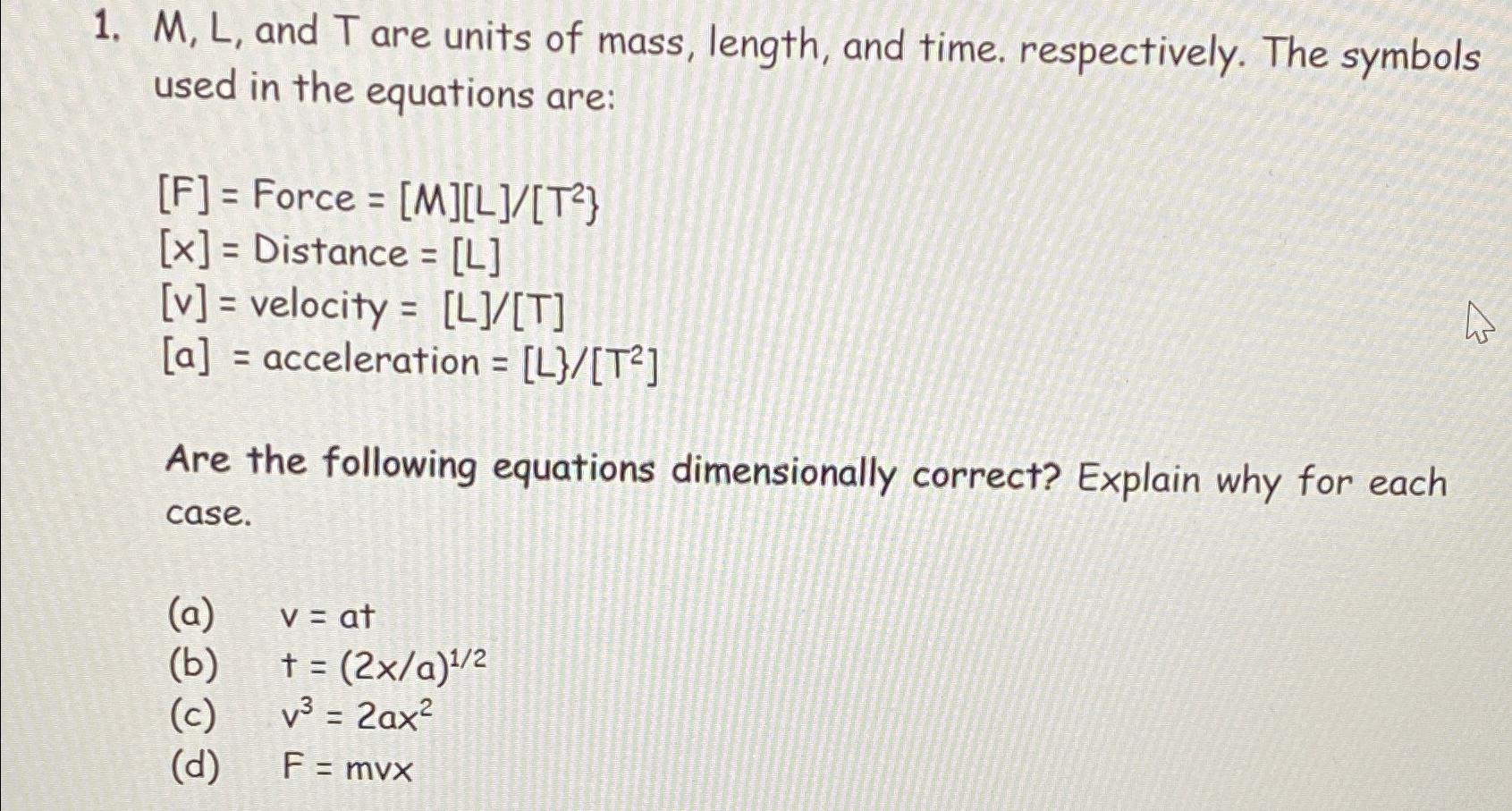 Solved M,L, ﻿and T ﻿are units of mass, length, and time. | Chegg.com