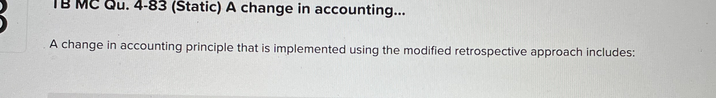 Solved A change in accounting principle that is implemented | Chegg.com
