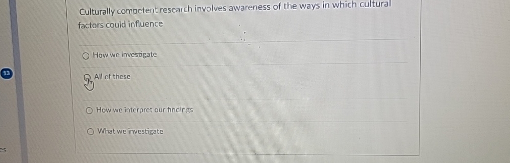 Solved Culturally competent research involves awareness of | Chegg.com