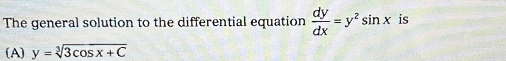 Solved The general solution to the differential equation | Chegg.com