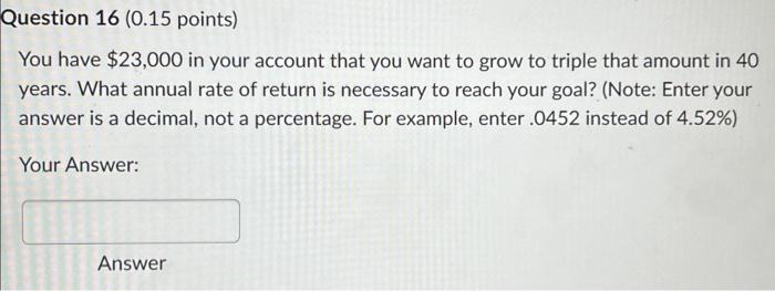 Solved You have $23,000 in your account that you want to | Chegg.com