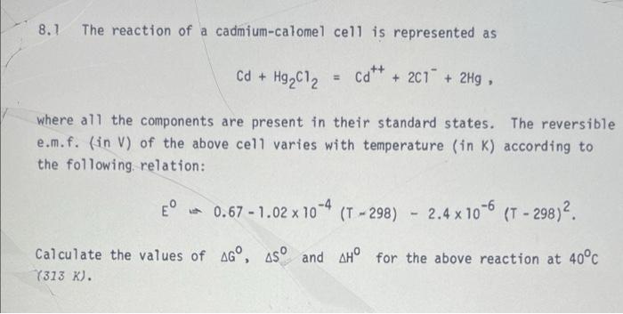 Solved 8.1 The reaction of a cadmium-calomel cell is | Chegg.com