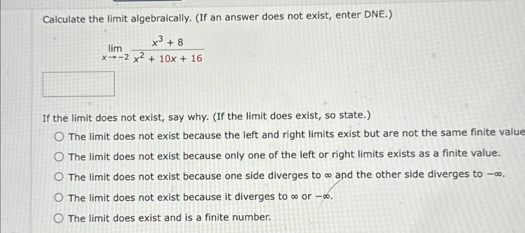 Solved Calculate the limit algebraically. (If an answer does | Chegg.com