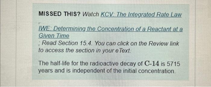 Solved MISSED THIS? Watch KCV: The Integrated Rate Law IWE: | Chegg.com
