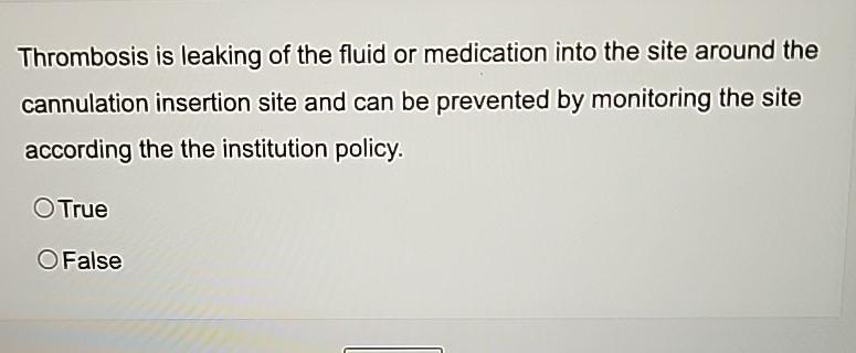 Solved Thrombosis is leaking of the fluid or medication into | Chegg.com