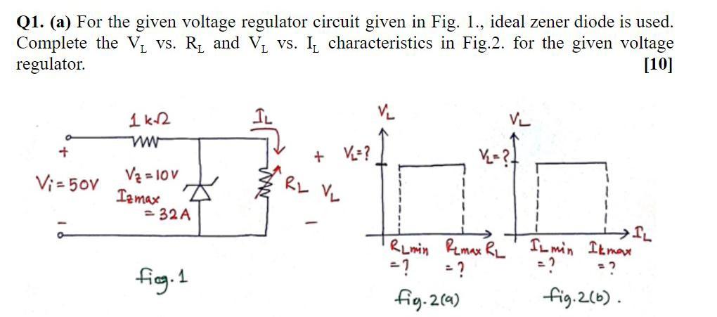 Solved Q1. (a) For the given voltage regulator circuit given | Chegg.com