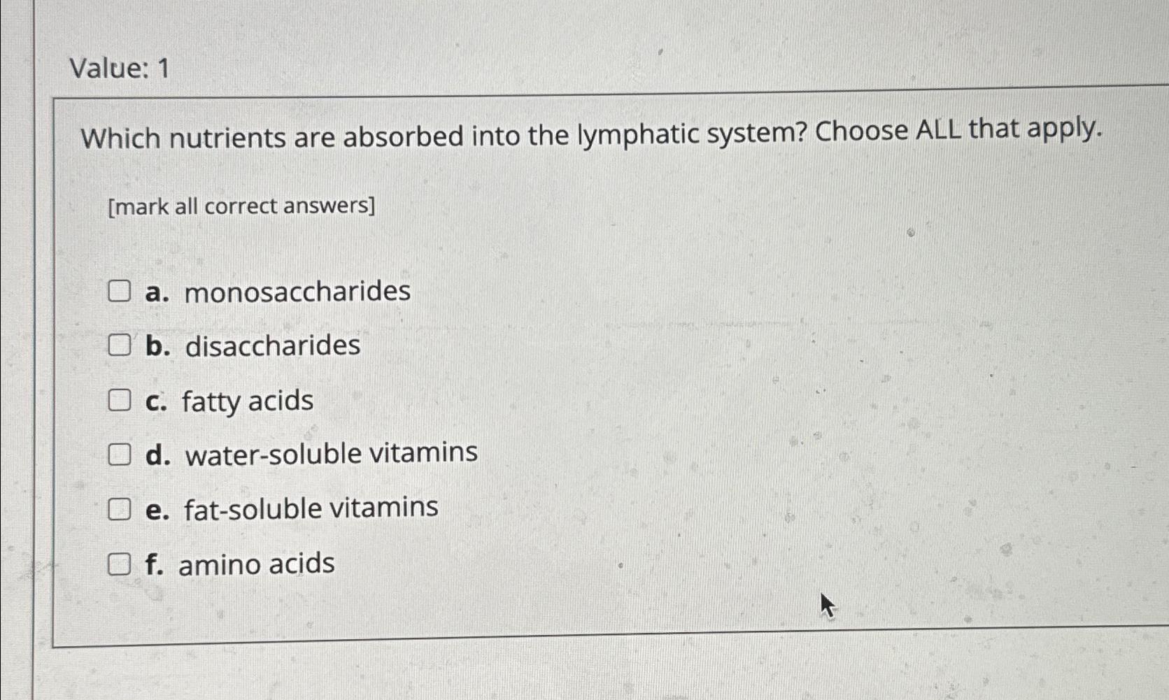 Solved Value: 1Which nutrients are absorbed into the | Chegg.com