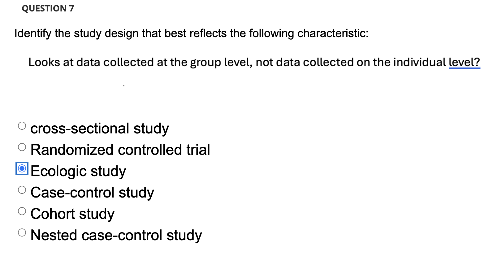Solved QUESTION 7Identify the study design that best | Chegg.com