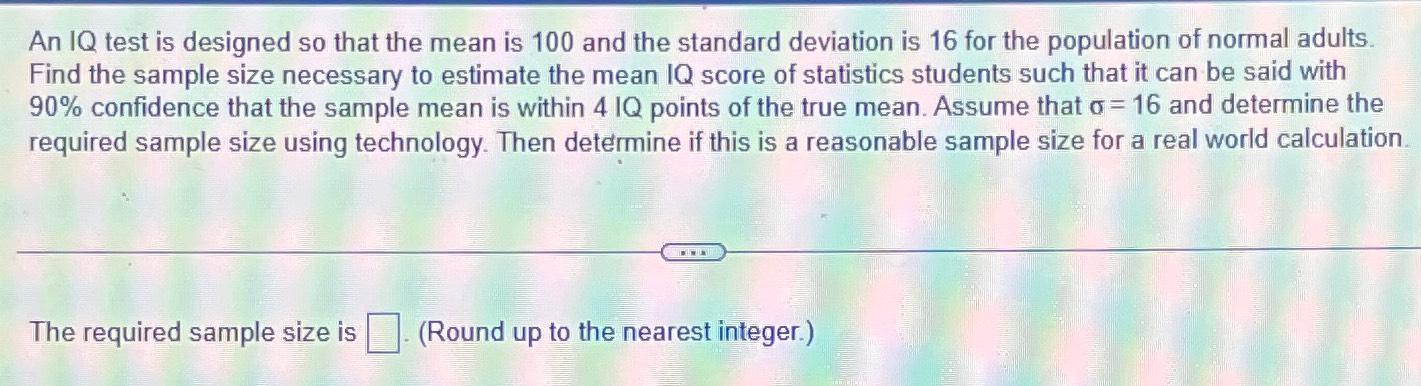 Solved An IQ test is designed so that the mean is 100 ﻿and | Chegg.com
