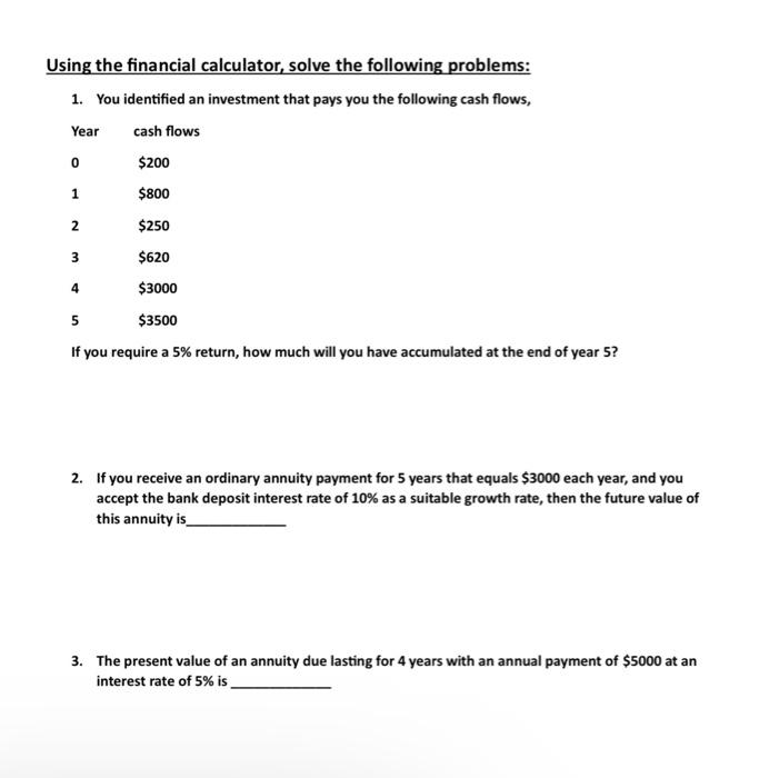 Solved Using the financial calculator, solve the following | Chegg.com