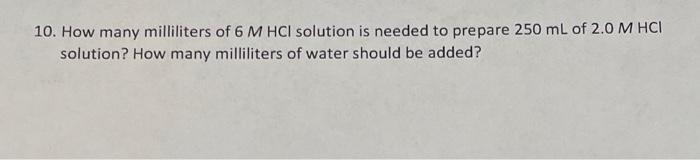 Solved 10. How many milliliters of 6 M HCl solution is | Chegg.com
