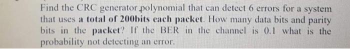 Find the CRC generator polynomial that can detect 6 | Chegg.com