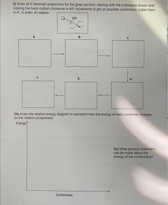 Solved 2) Draw all 6 Newman projections for the given | Chegg.com