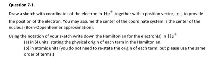 Solved Draw a sketch with coordinates of the electron in | Chegg.com