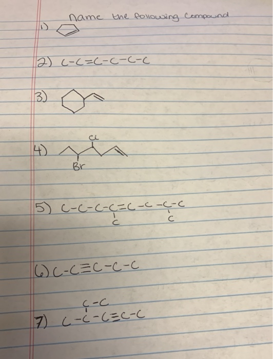 Solved name the following compound ) -=-C-C- 3) ( ح ci Br | Chegg.com