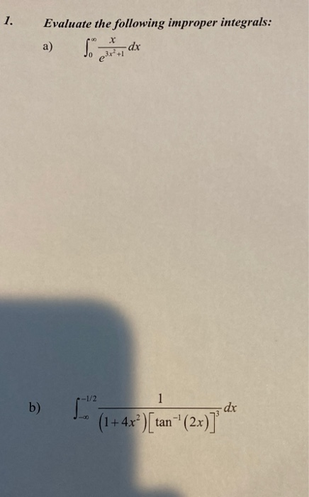 Solved 1. Evaluate the following improper integrals: a) . - | Chegg.com