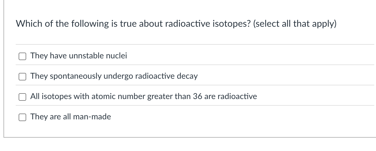 Solved Which of the following is true about radioactive | Chegg.com