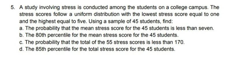 Solved 5. A study involving stress is conducted among the | Chegg.com