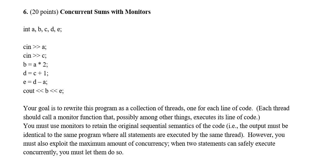 Solved 6. (20 points) Concurrent Sums with Monitors int a, | Chegg.com