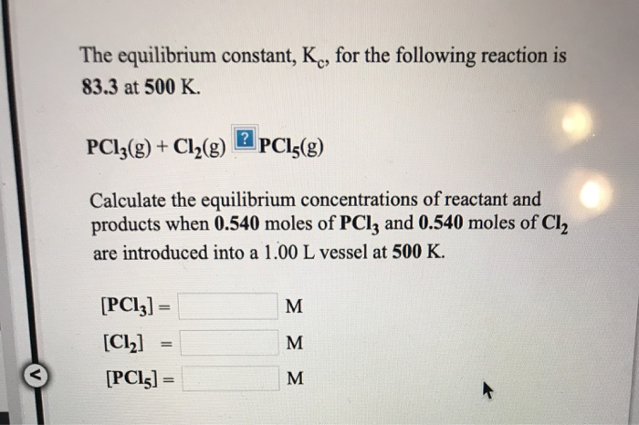 Solved The equilibrium constant, K, for the following | Chegg.com