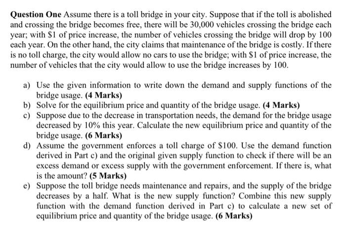 Solved Question One Assume there is a toll bridge in your | Chegg.com