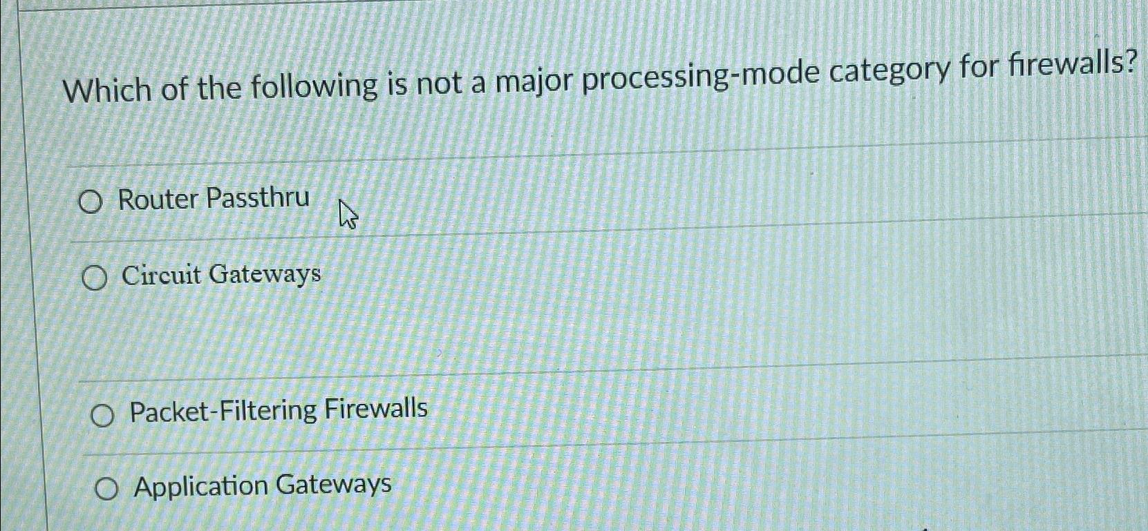 Solved Which of the following is not a major processing-mode | Chegg.com