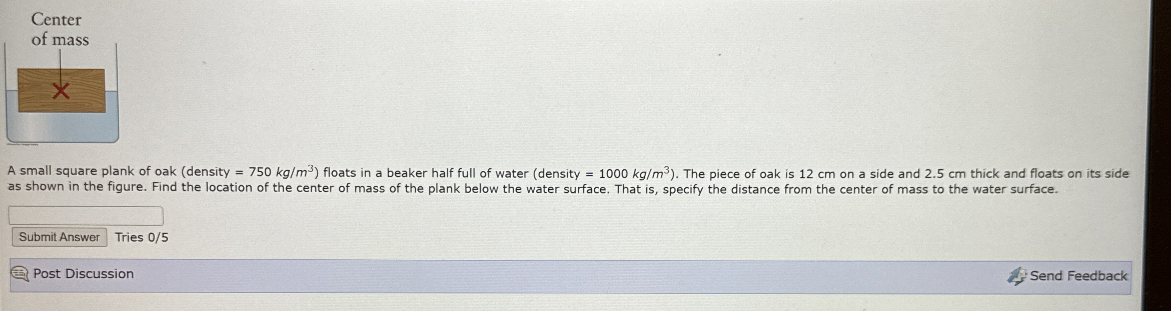 Solved A small square plank of oak (density =750kgm3 ) | Chegg.com