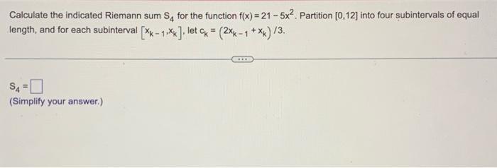 Solved Calculate the indicated Riemann sum S4 for the | Chegg.com