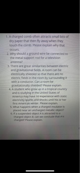 Solved 1. A charged comb often attracts small bits of dry | Chegg.com
