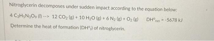 Solved Nitroglycerin decomposes under sudden impact | Chegg.com