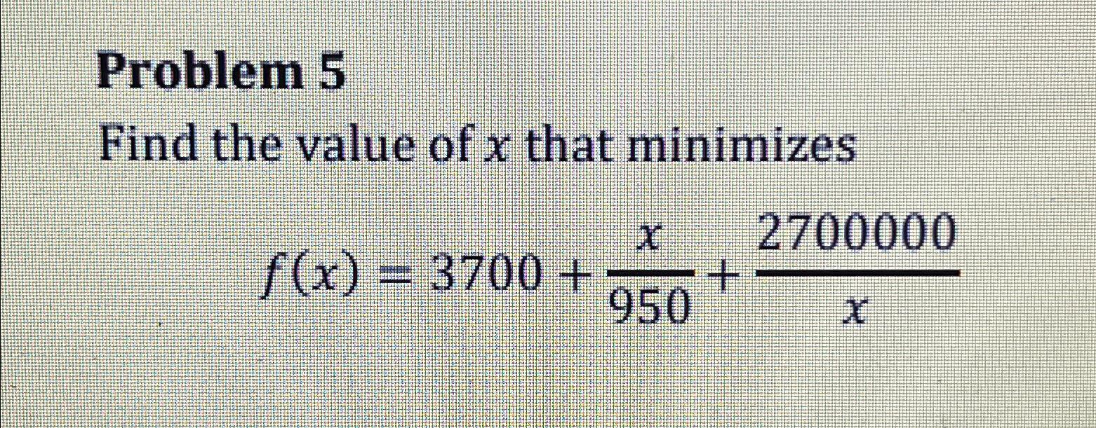 Solved Problem 5Find the value of x ﻿that | Chegg.com