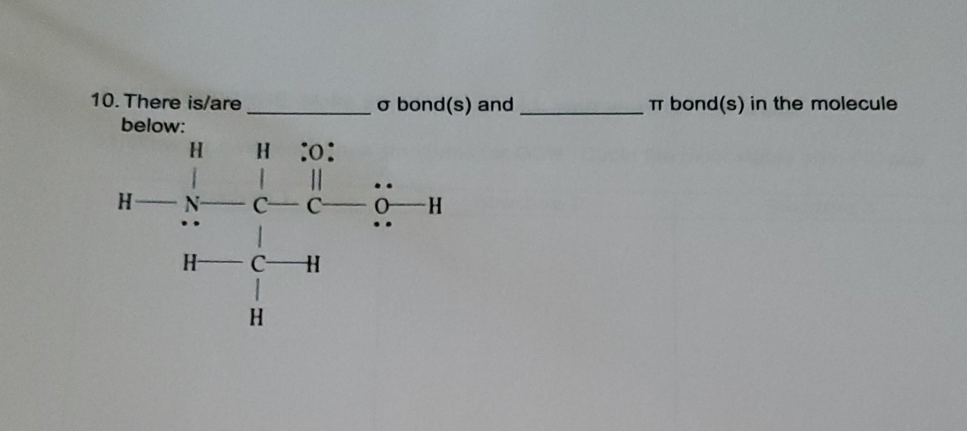 Solved o bond(s) and TT bond(s) in the molecule 10. There | Chegg.com