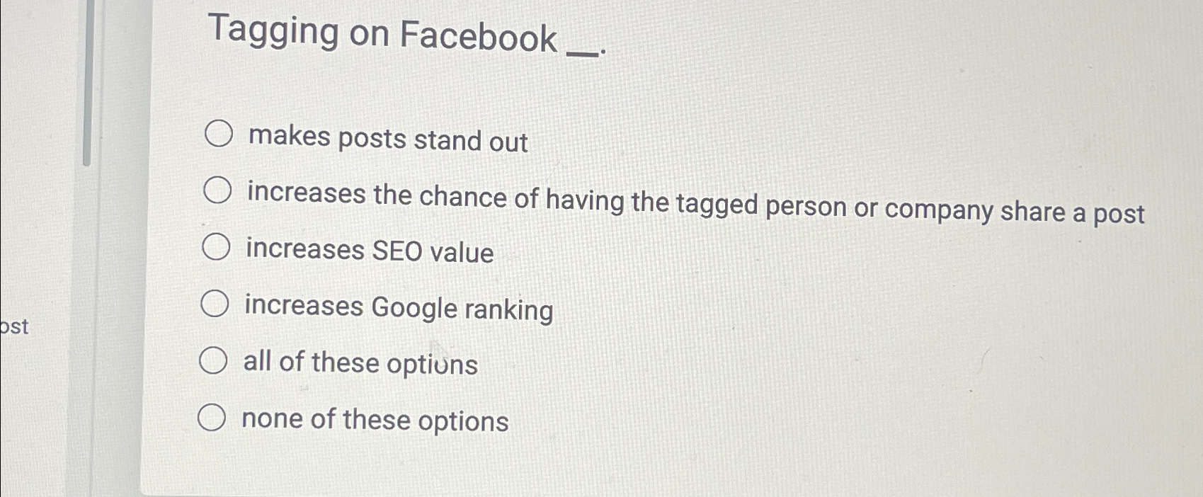Solved Tagging on Facebook_.makes posts stand out increases | Chegg.com