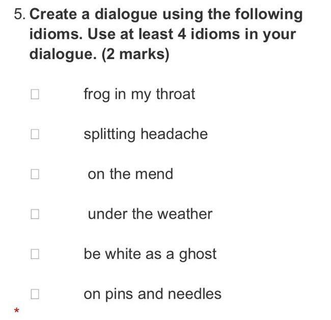 Solved 5. Create a dialogue using the following idioms. Use | Chegg.com