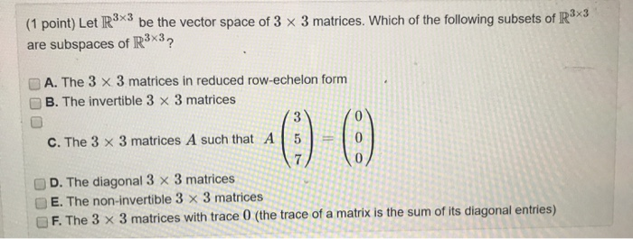 Solved (1 point) Let R3x are subspaces of R3x3 be the vector | Chegg.com