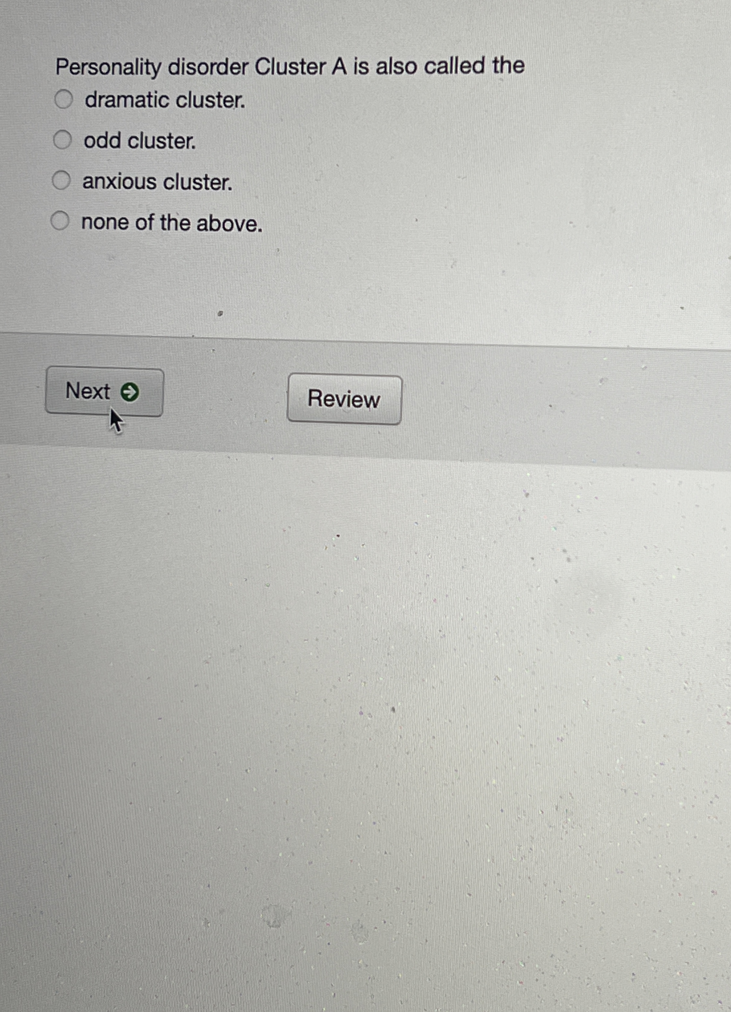 Solved Personality disorder Cluster A is also called the | Chegg.com