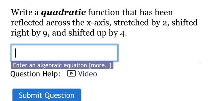 Solved Write a quadratic function that has been reflected | Chegg.com