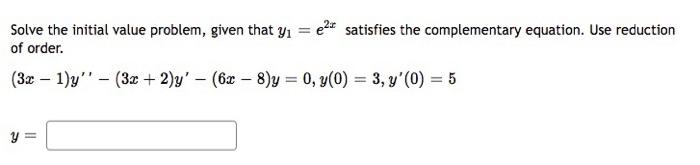 Solved Solve the initial value problem, given that y1=e2x | Chegg.com
