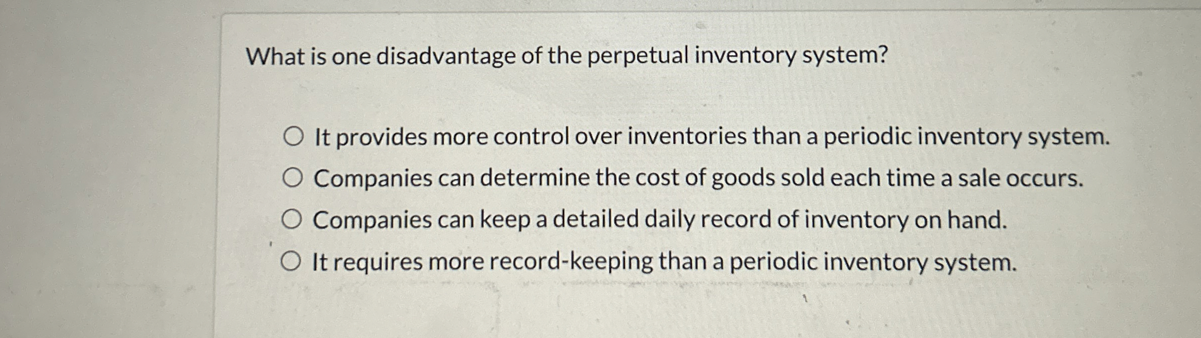Solved What is one disadvantage of the perpetual inventory | Chegg.com