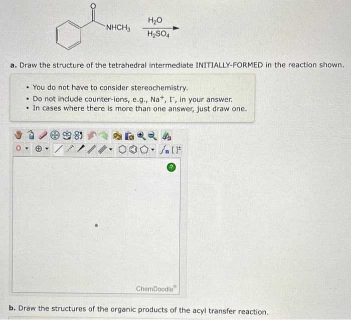 Solved A. draw the structure of the tetrahedral intermediate | Chegg.com