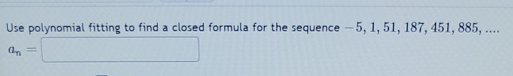 Solved Use polynomial fitting to find a closed formula for | Chegg.com