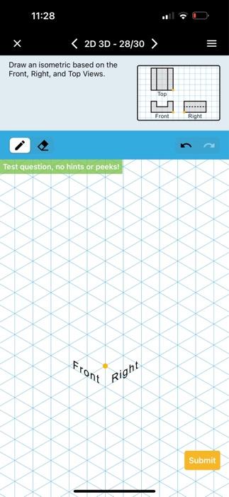 Solved Draw an isometric based on the Front, Right, and Top | Chegg.com