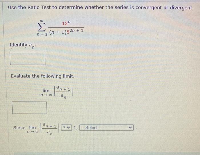 Solved Use the Ratio Test to determine whether the series is | Chegg.com