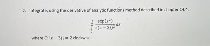 Solved 2 Integrate Using The Derivative Of Analytic