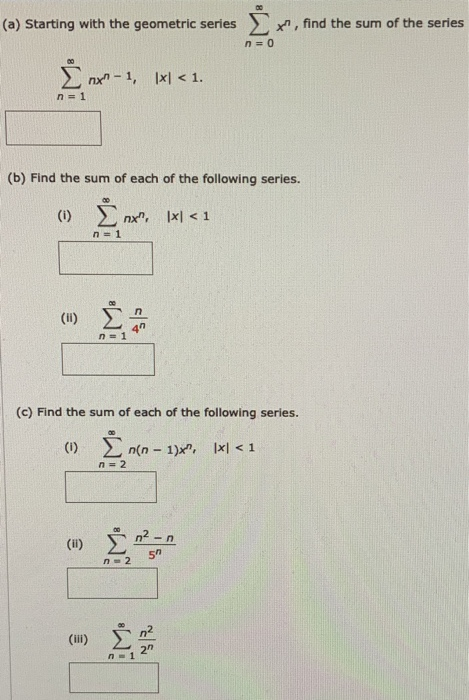 Solved η = Ο (a) Starting with the geometric series 3 xr, | Chegg.com