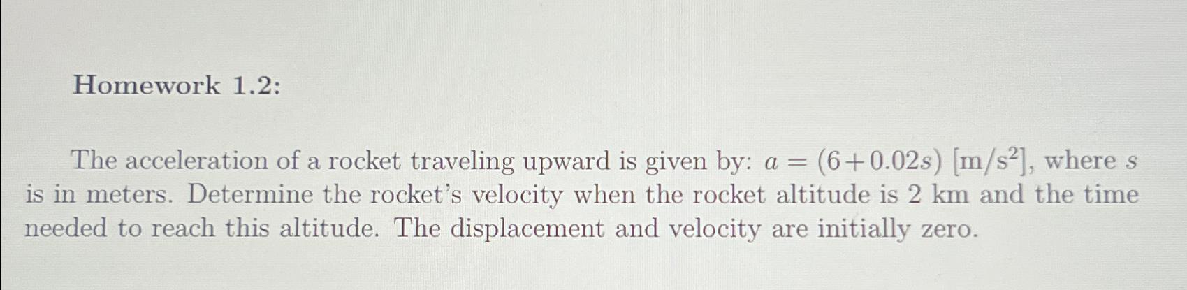 Solved Homework 1.2:The acceleration of a rocket traveling | Chegg.com